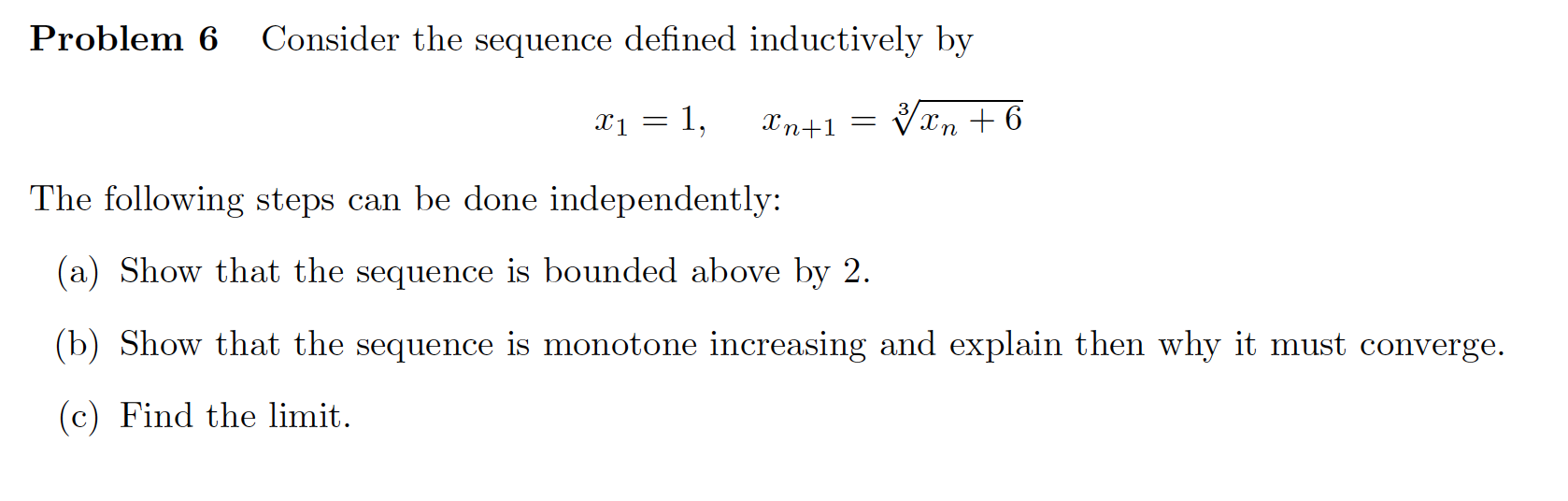 Solved Problem 6 Consider the sequence defined inductively | Chegg.com