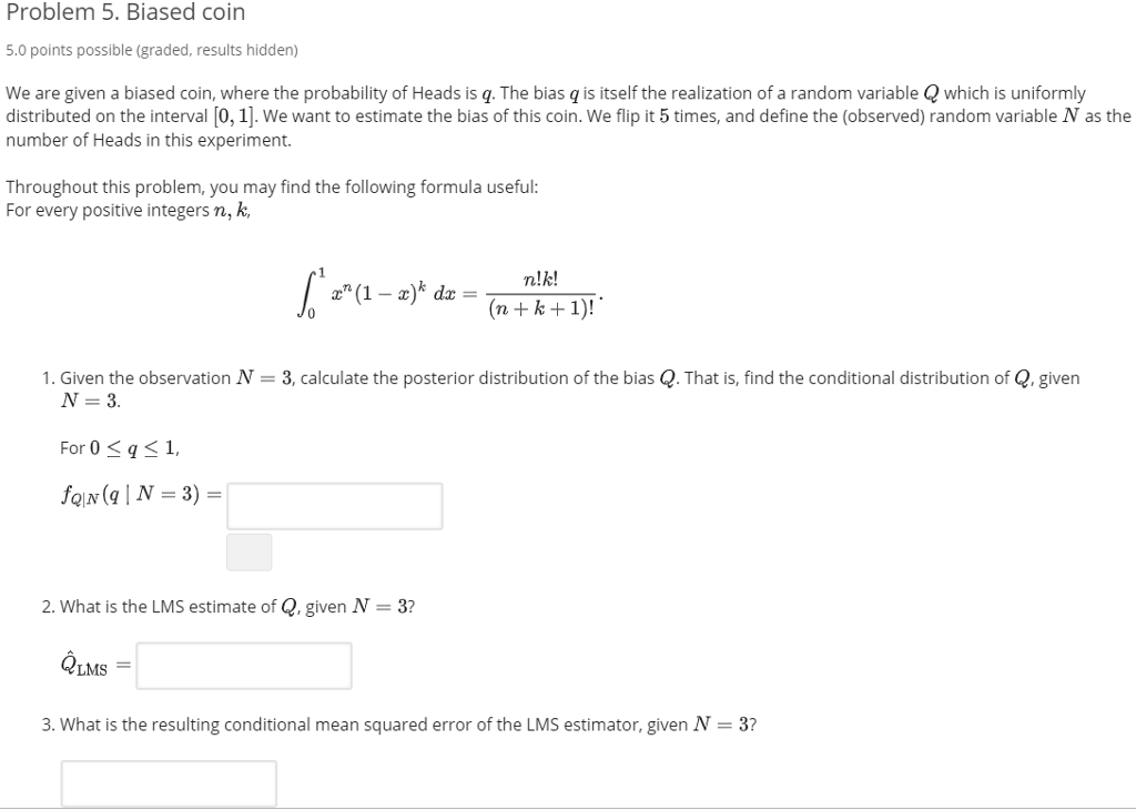 Solved: Problem 5. Biased Coin We Are Given A Biased Coin,... | Chegg.com