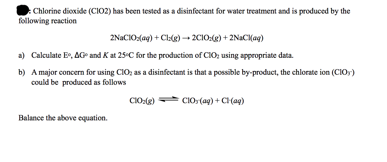 Solved : Chlorine dioxide (C102) has been tested as a | Chegg.com