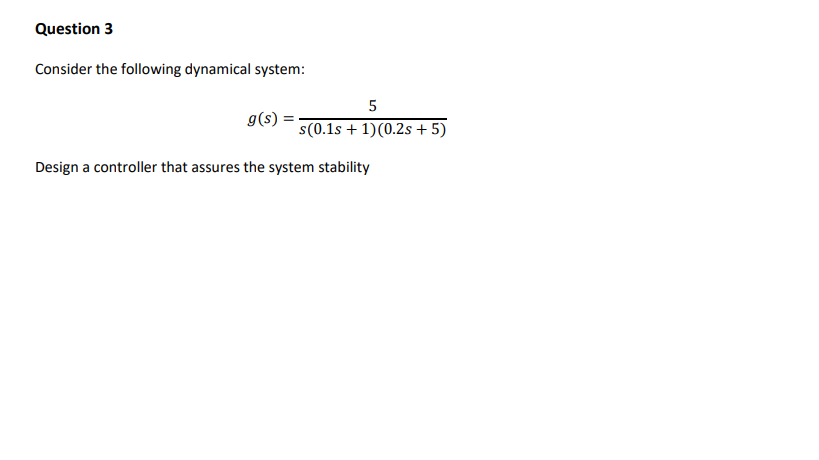 Solved Question 3 Consider the following dynamical system: 5 | Chegg.com