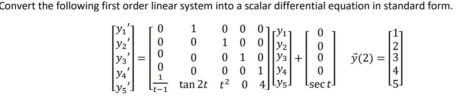 Solved Convert The Following First Order Linear System Into