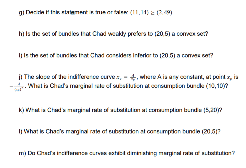 Solved Chad is an aspiring bodybuilder and consumes only | Chegg.com