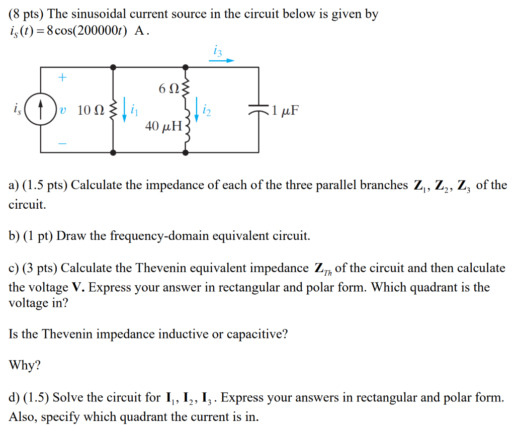 Solved (8 pts) The sinusoidal current source in the circuit | Chegg.com