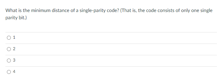 Solved What is the minimum distance of a single-parity code? | Chegg.com