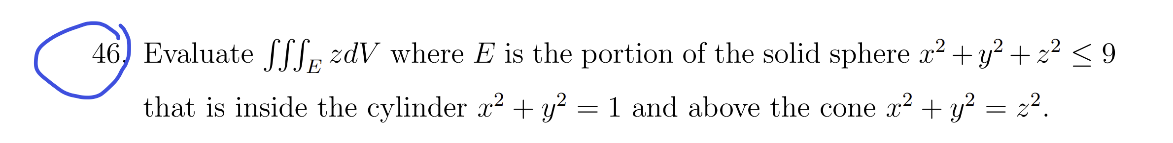 Solved I want to do this question in spherical coordinates, | Chegg.com