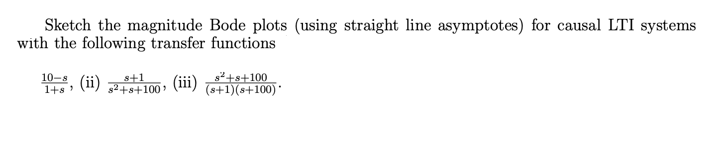 Solved Sketch the magnitude Bode plots (using straight line | Chegg.com
