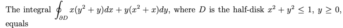 Solved The integral equals form x(y2 + y)dx + y(x² + x)dy, | Chegg.com