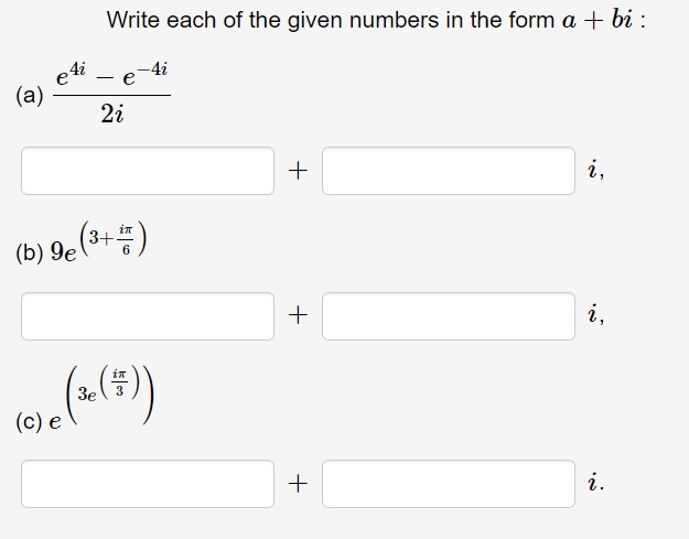 Solved Write each of the given numbers in the form a+bi | Chegg.com