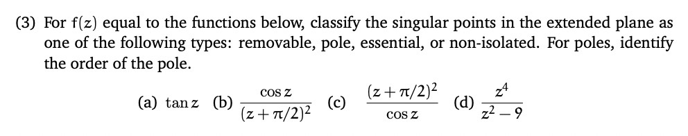 Solved (3) ﻿For f(z) ﻿equal to the functions below, classify | Chegg.com