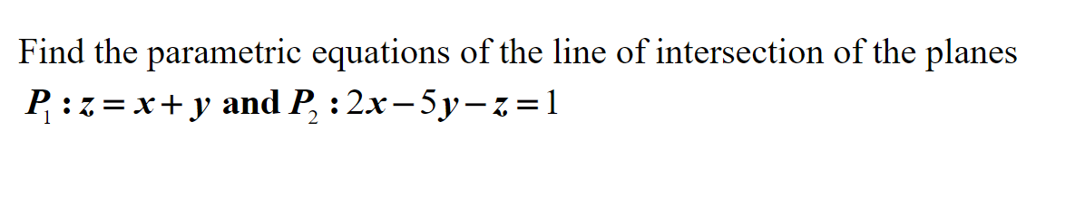 Solved Find the parametric equations of the line of | Chegg.com