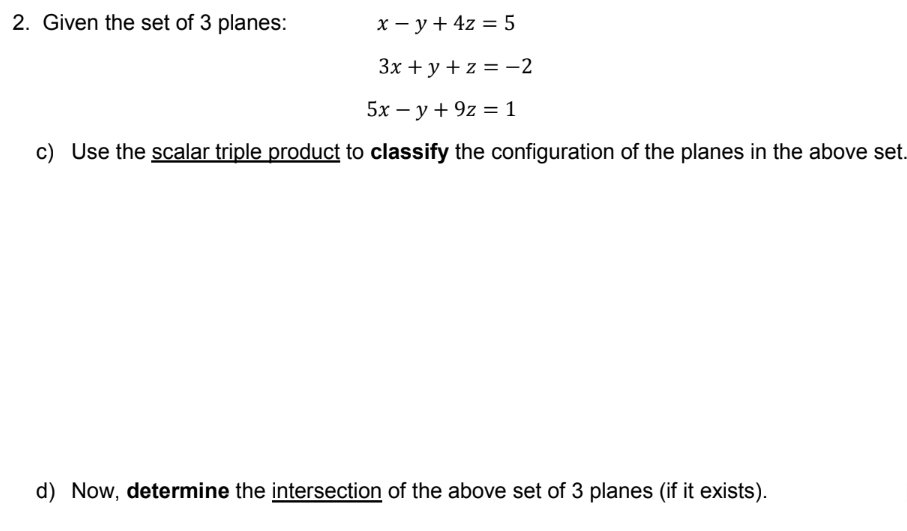 Solved 2. Given the set of 3 planes: x -y + 4z = 5 3x + y + | Chegg.com