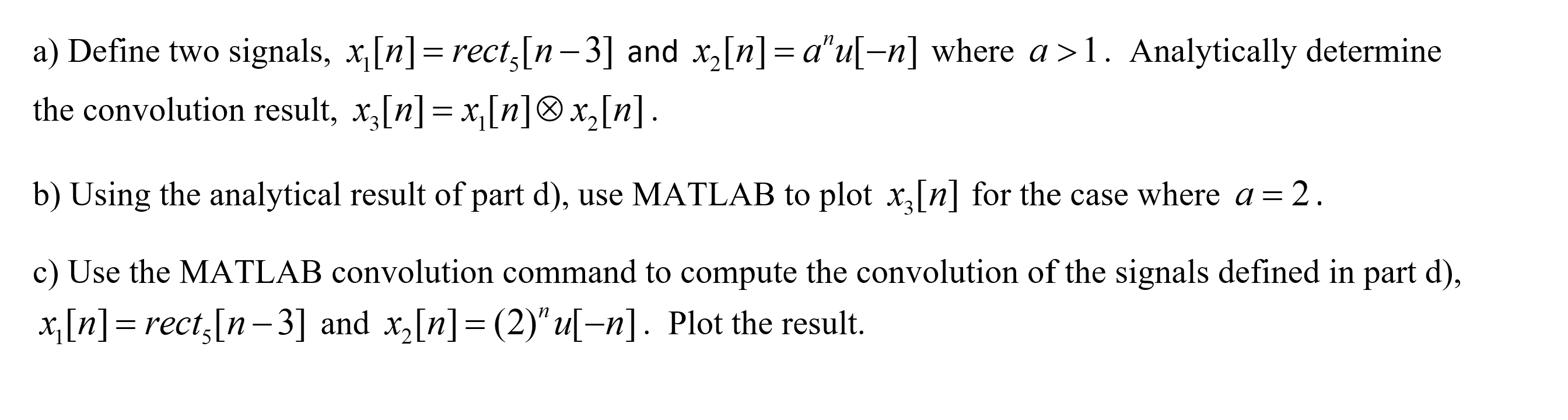 Solved a) Define two signals, and where . Analytically | Chegg.com