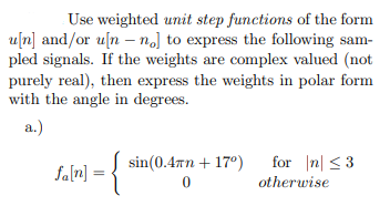 Solved Use weighted unit step functions of the form u[n] | Chegg.com