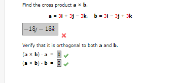 Solved Find the cross product a×b. a=3i+3j−3k,b=3i−3j+3k | Chegg.com