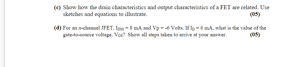 Solved (c) Show how the drain characteristics and output | Chegg.com