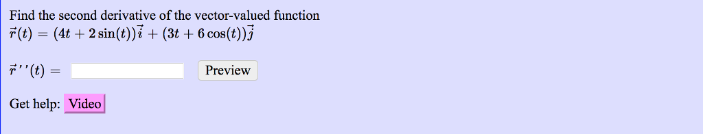 Solved Find the second derivative of the vector-valued | Chegg.com