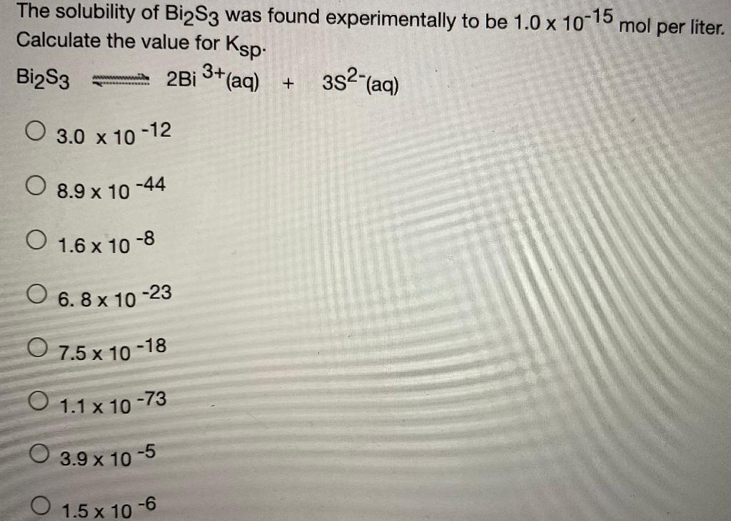 Solved The solubility of Bi2S3 was found experimentally to | Chegg.com