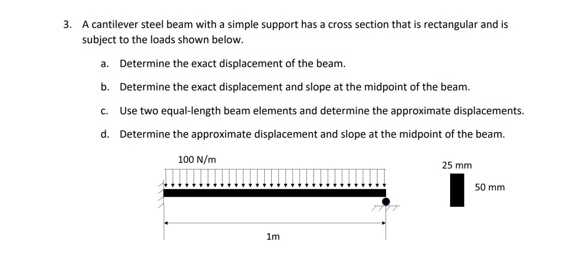 Solved 3. A cantilever steel beam with a simple support has | Chegg.com