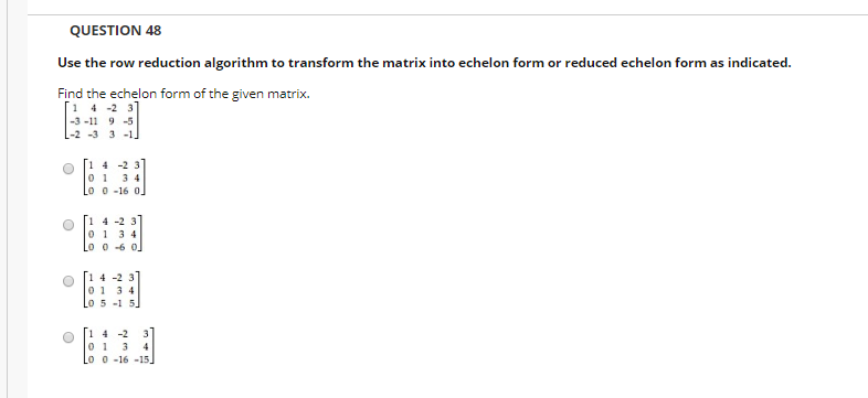Solved Question 48 Use The Row Reduction Algorithm To 8706