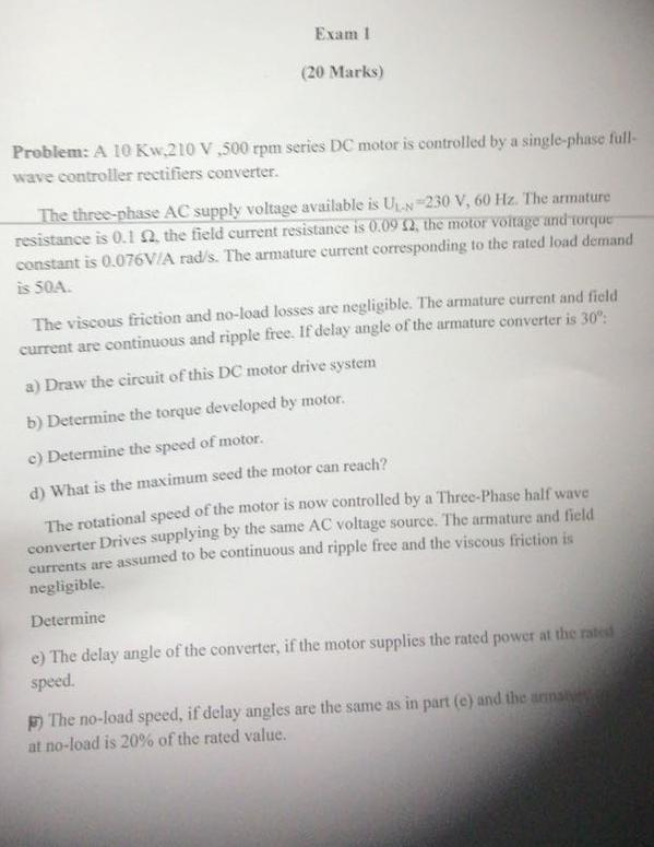 Solved Exam I (20 Marks) Problem: A 1o Kw.210 V.500 rpm | Chegg.com