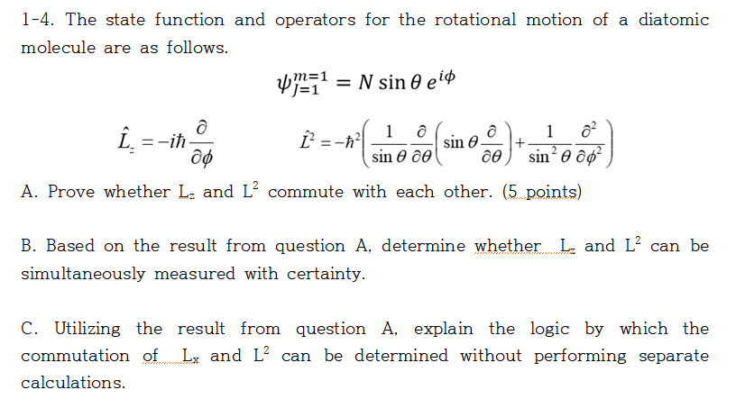 Solved 1-4. The state function and operators for the | Chegg.com