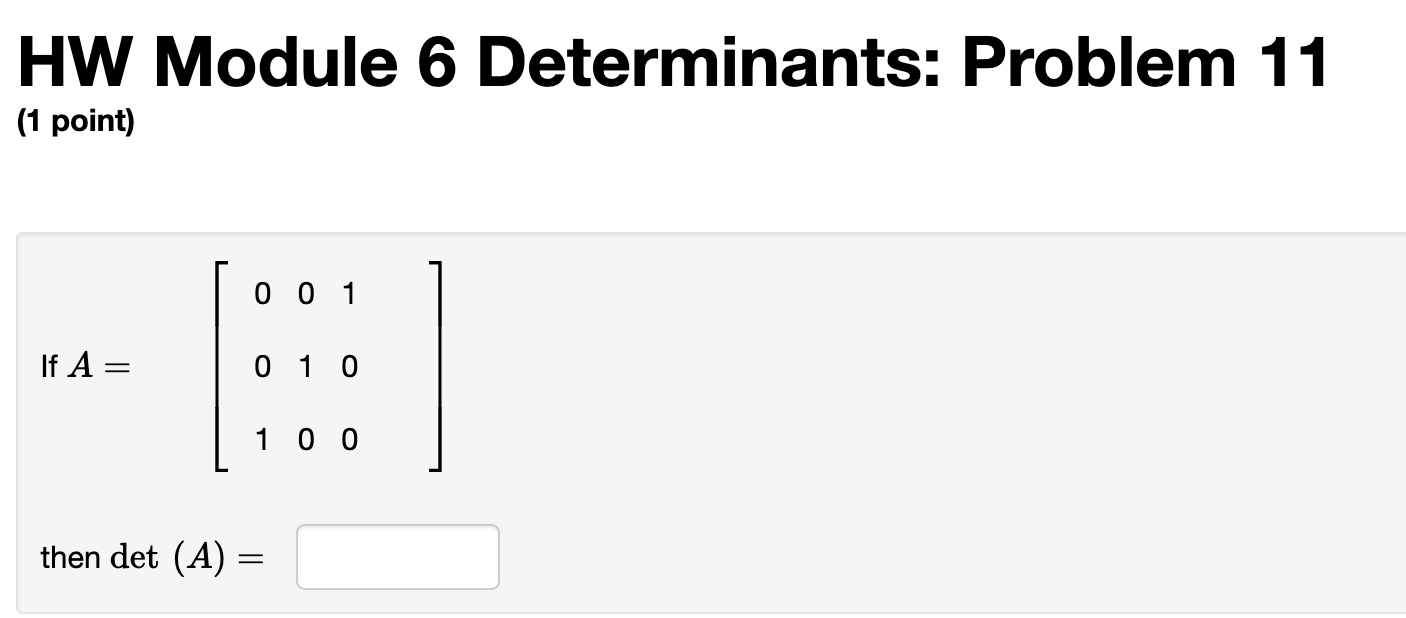 Solved HW Module 6 Determinants: Problem 11 (1 point) If | Chegg.com