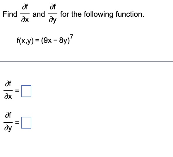 Solved Find ∂x∂f And ∂y∂f For The Following Function
