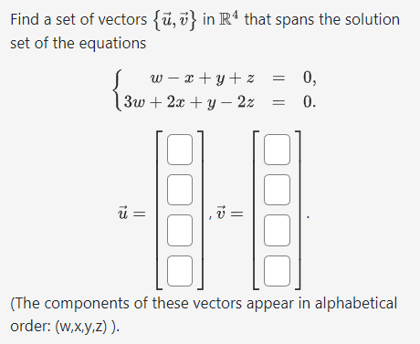 Solved Find a set of vectors {u,v} in R4 that spans the | Chegg.com