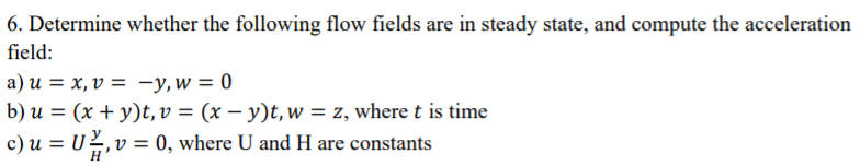 Solved 6. Determine whether the following flow fields are in | Chegg.com