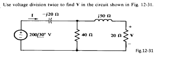 Solved Use voltage division twice to find V in the circuit | Chegg.com