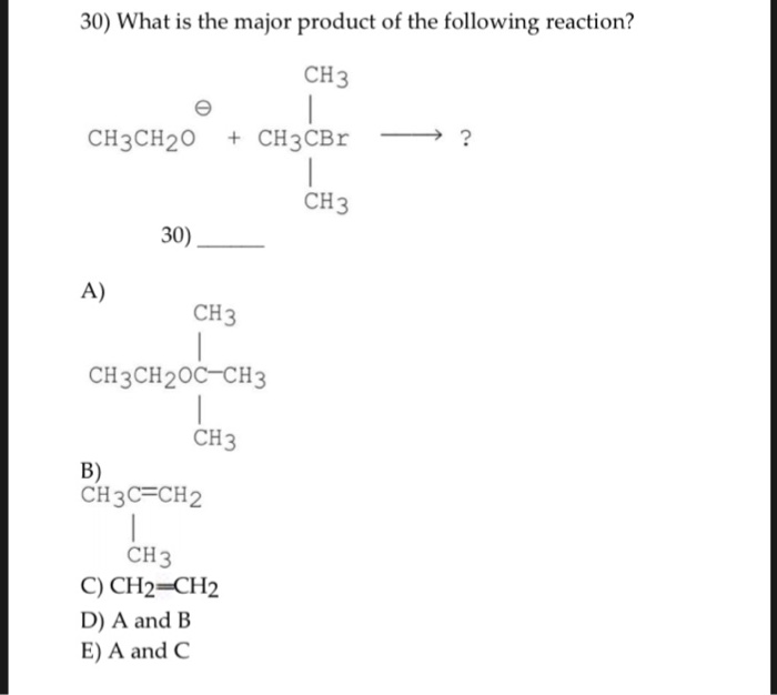 Solved 30) What is the major product of the following | Chegg.com