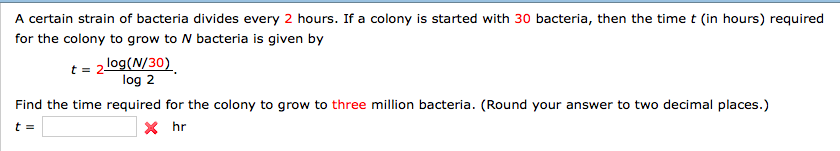 Solved A certain strain of bacteria divides every 2 hours. | Chegg.com