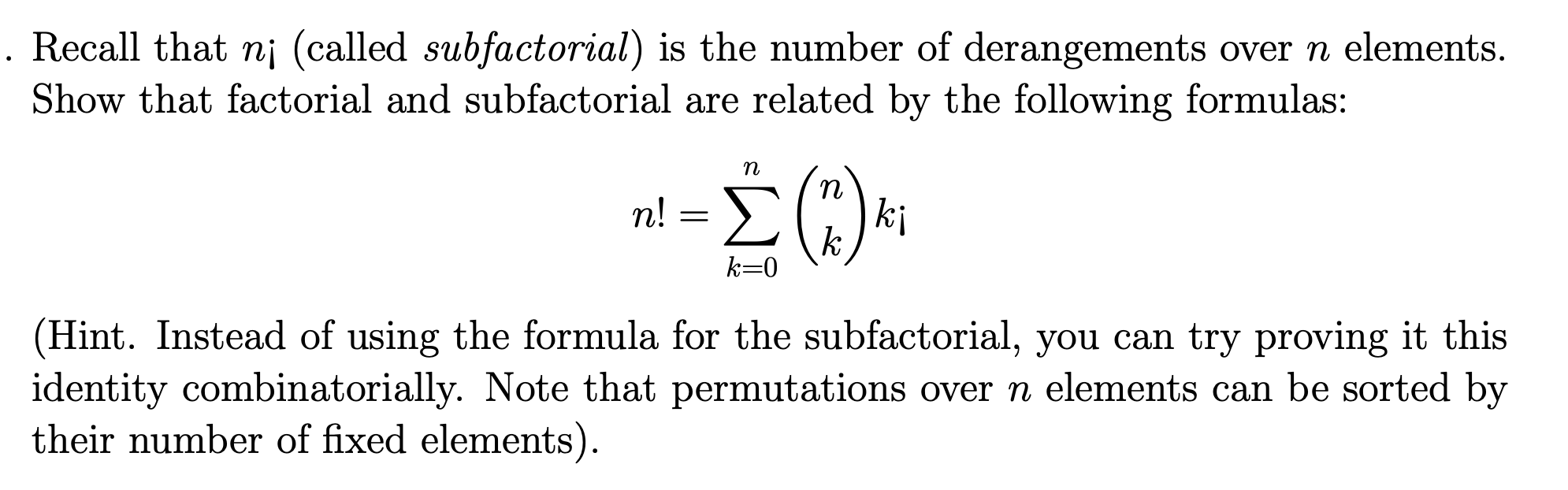 Solved . Recall that ni (called subfactorial) is the number | Chegg.com