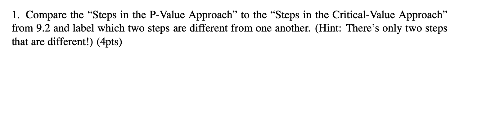 Solved 1. Compare the “Steps in the P-Value Approach” to the | Chegg.com