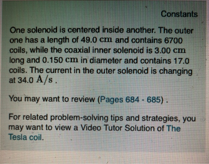 Solved Constants One solenoid is centered inside another. | Chegg.com