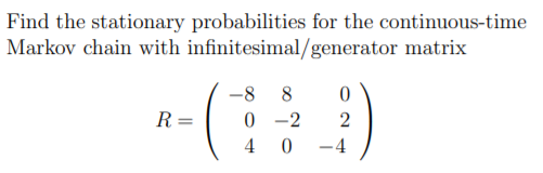 Solved Find the stationary probabilities for the | Chegg.com