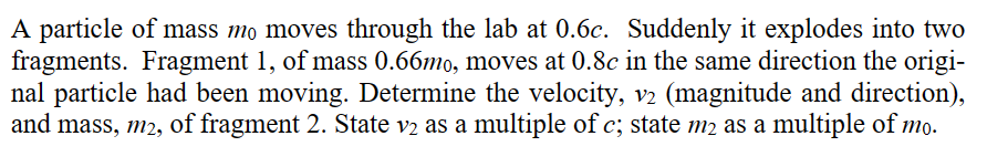 Solved A particle of mass m0 moves through the lab at 0.6c. | Chegg.com