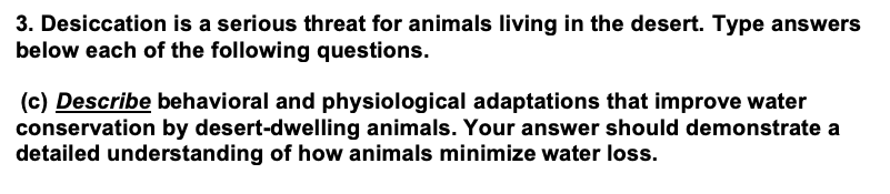 Solved 3. Desiccation is a serious threat for animals living | Chegg.com
