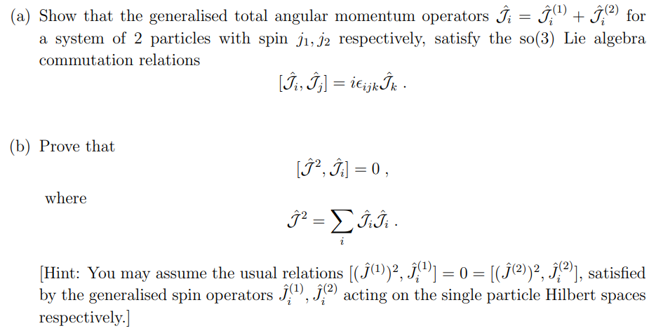 Solved (a) Show that the generalised total angular momentum | Chegg.com