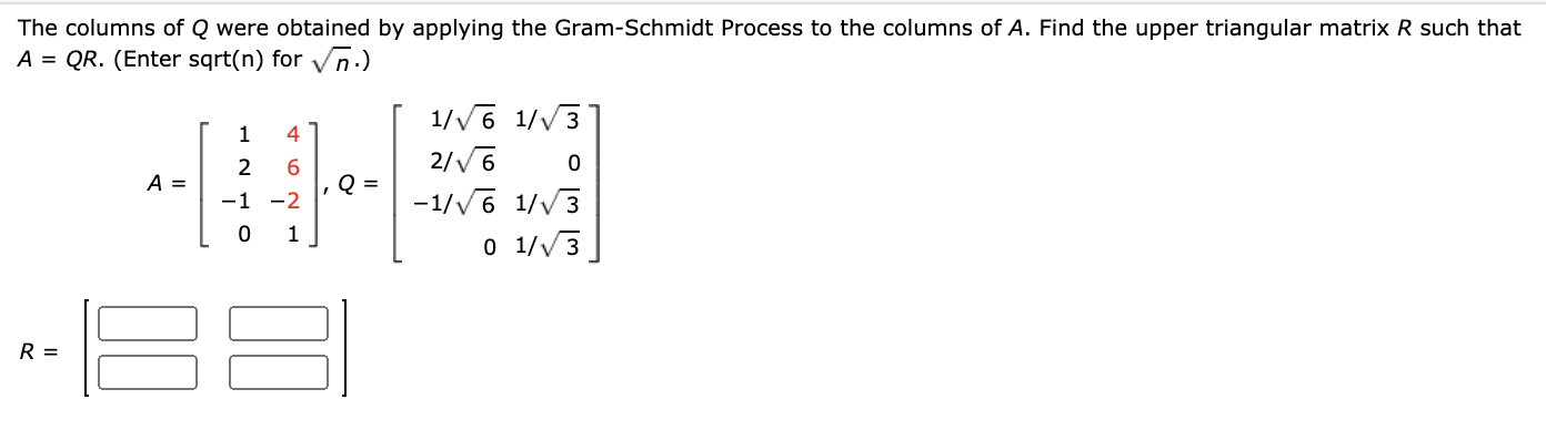 Solved The columns of Q were obtained by applying the | Chegg.com