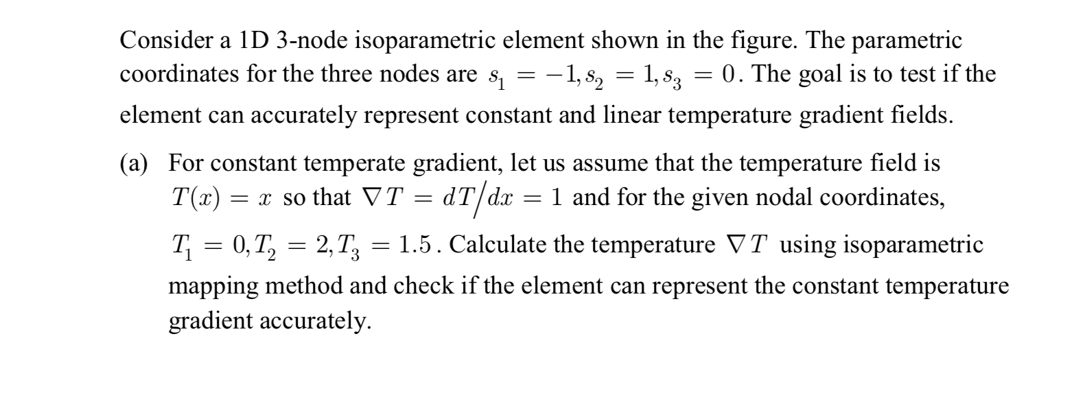 Consider a 1D 3-node isoparametric element shown | Chegg.com