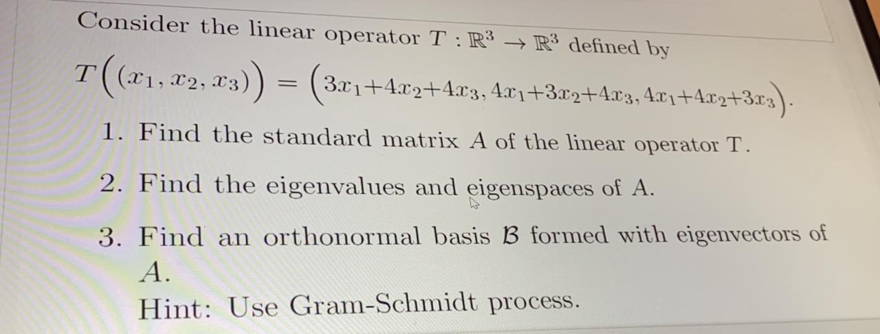 Solved Consider the linear operator T: R3 R3 defined by | Chegg.com