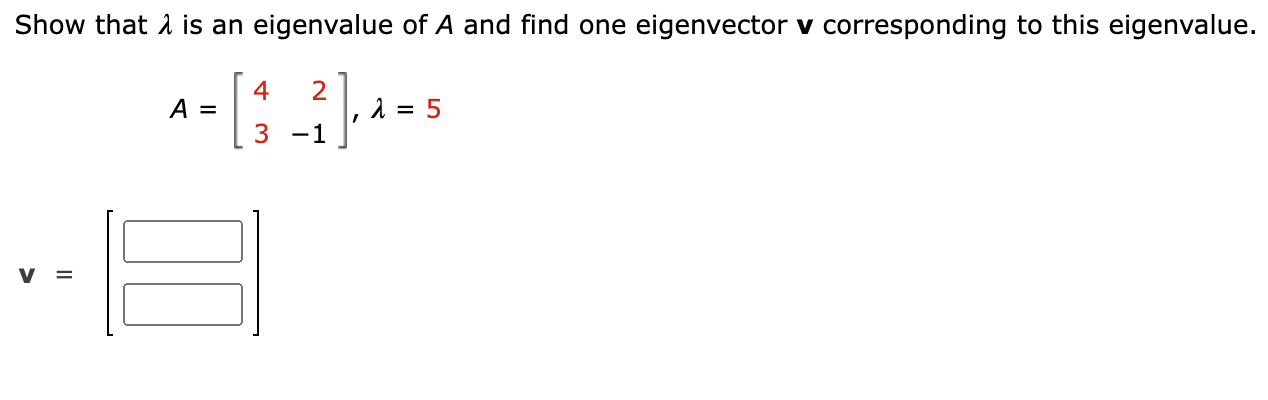 Solved Show that 2 is an eigenvalue of A and find one | Chegg.com