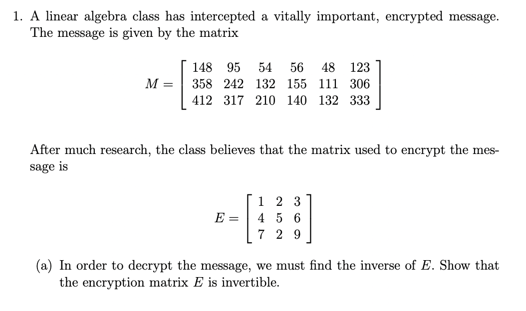 Solved 1. A linear algebra class has intercepted a vitally | Chegg.com