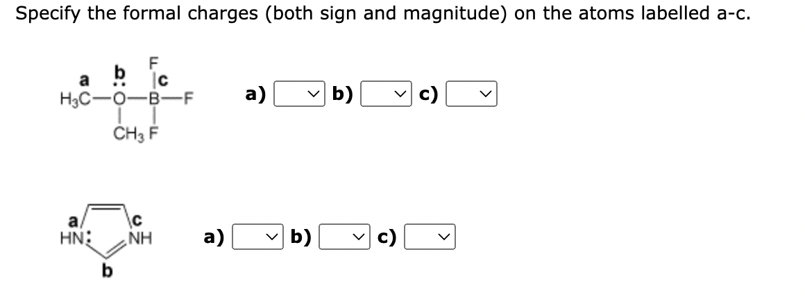 Solved Specify the formal charges (both sign and magnitude) | Chegg.com