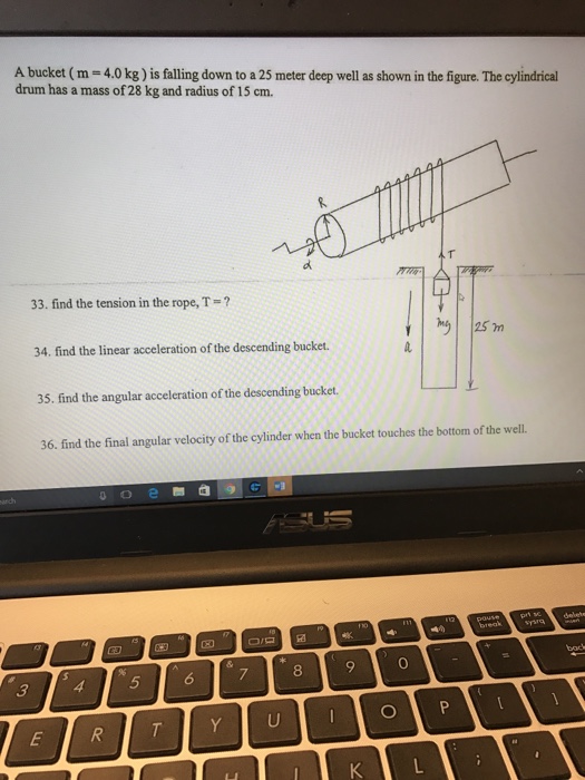 Solved A bucket (m = 4.0 kg) is falling down to a 25 meter | Chegg.com