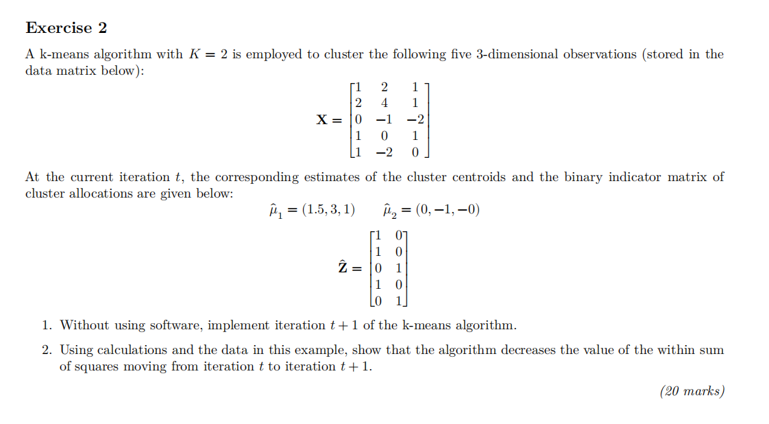 Solved A k-means algorithm with K=2 is employed to cluster | Chegg.com