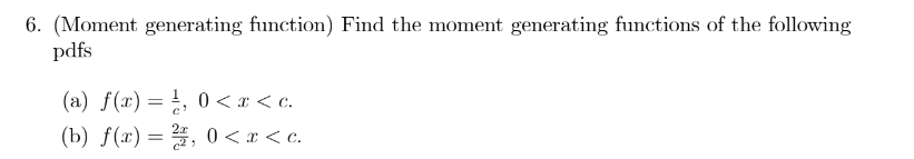 Solved 6. (Moment generating function) Find the moment | Chegg.com