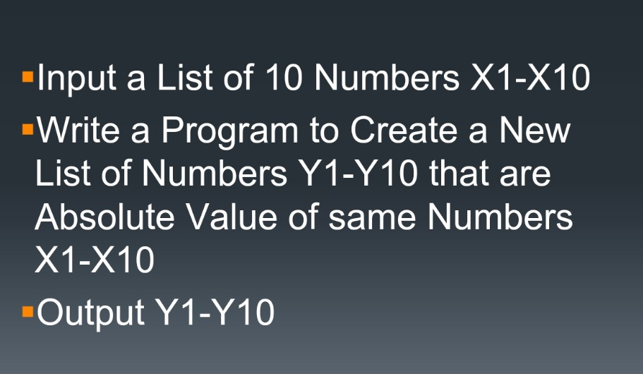 Solved - Input a List of 10 Numbers X1-X10 -Write a Program | Chegg.com