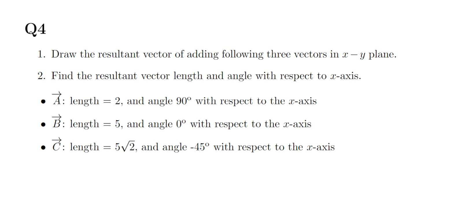 Solved Q4 1. Draw the resultant vector of adding following | Chegg.com